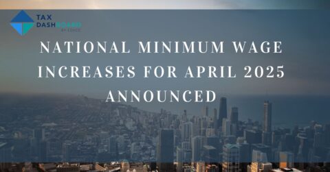 National Minimum Wage increases for April 2025 announced - TaxDash
